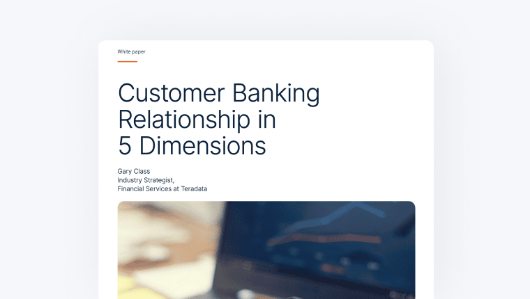 Customer Banking Relationship in 5 Dimensions | Teradata